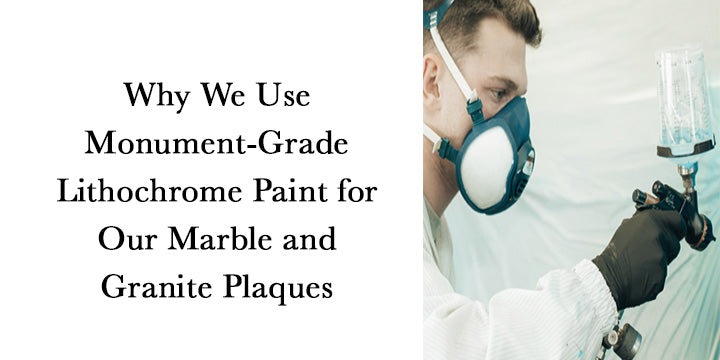 Why We Use Monument-Grade Lithochrome Paint for Our Marble and Granite ...